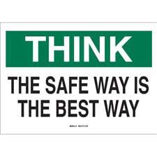 THINK The Safe Way Is The Best Way Sign | Brady | BradyID.com
