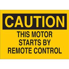 Brady Part: 42459 | CAUTION This Motor Starts By Remote Control Sign ...