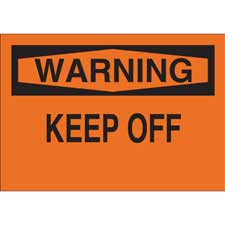 WARNING Keep Off Sign | Brady | BradyCanada.ca