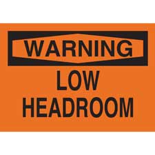 WARNING Low Headroom Sign | Brady | BradyID.com