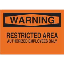 WARNING Restricted Area Authorized Employees Only Sign | Brady ...