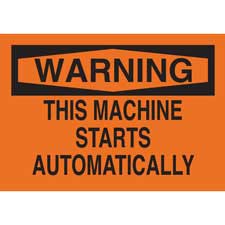 WARNING This Machine Starts Automatically Sign | Brady | BradyID.com