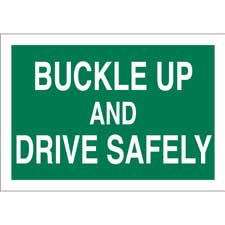 Buckle Up And Drive Safely Sign - Brady Part: 70230 | Brady ...