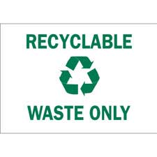 Recyclable Waste Only Sign | Brady | BradyID.com