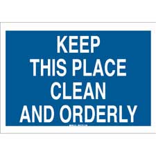 Keep This Place Clean And Orderly Sign | Brady | BradyID.com