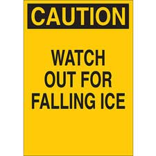 CAUTION Watch Out For Falling Ice Sign - Brady Part: 73439 | Brady ...