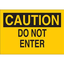 CAUTION Do Not Enter Sign | Brady | BradyCanada.ca