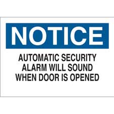 NOTICE Automatic Security Alarm Will Sound When Door Is Opened Sign ...