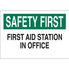 SAFETY FIRST First Aid Station In Office Sign | Brady | BradyID.com