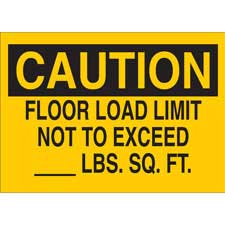 CAUTION Floor Load Limit Not To Exceed ____Lbs Sq Ft Sign | Brady ...