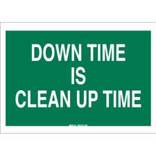 Down Time Is Clean Up Time Sign | Brady | BradyID.com
