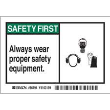 SAFETY FIRST Always wear proper safety equipment. Labels - Brady Part ...