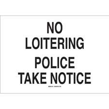 No Loitering Police Take Notice Sign - Brady Part: 90498 | Brady ...