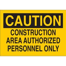 CAUTION Construction Area Authorized Personnel Only Sign | Brady ...