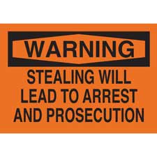 WARNING Stealing Will Lead To Arrest And Prosecution Sign - Brady Part ...