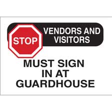 STOP Vendors And Visitors Must Sign In At Guardhouse Sign - Brady Part ...